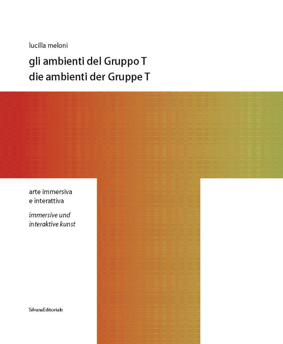 Gli ambienti del Gruppo T: arte immersiva e interattiva - VAF Stiftung ...