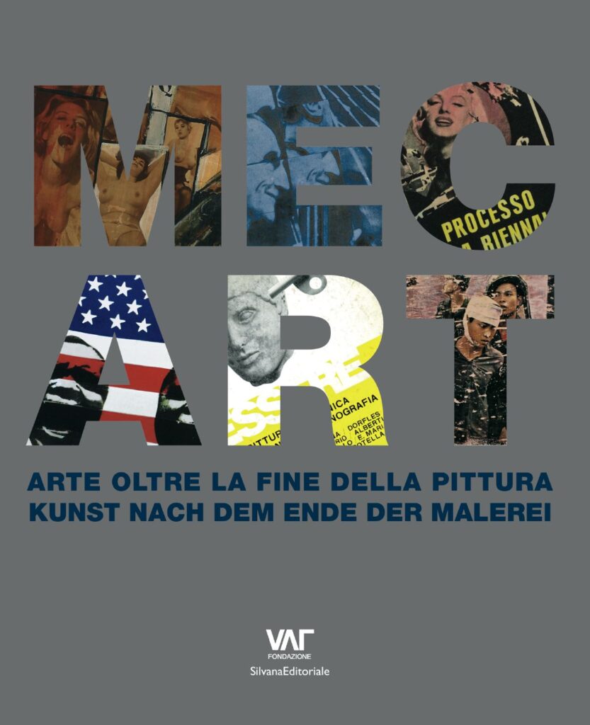 Mec Art. Arte oltre la fine della pittura - VAF Stiftung - Fondazione VAF